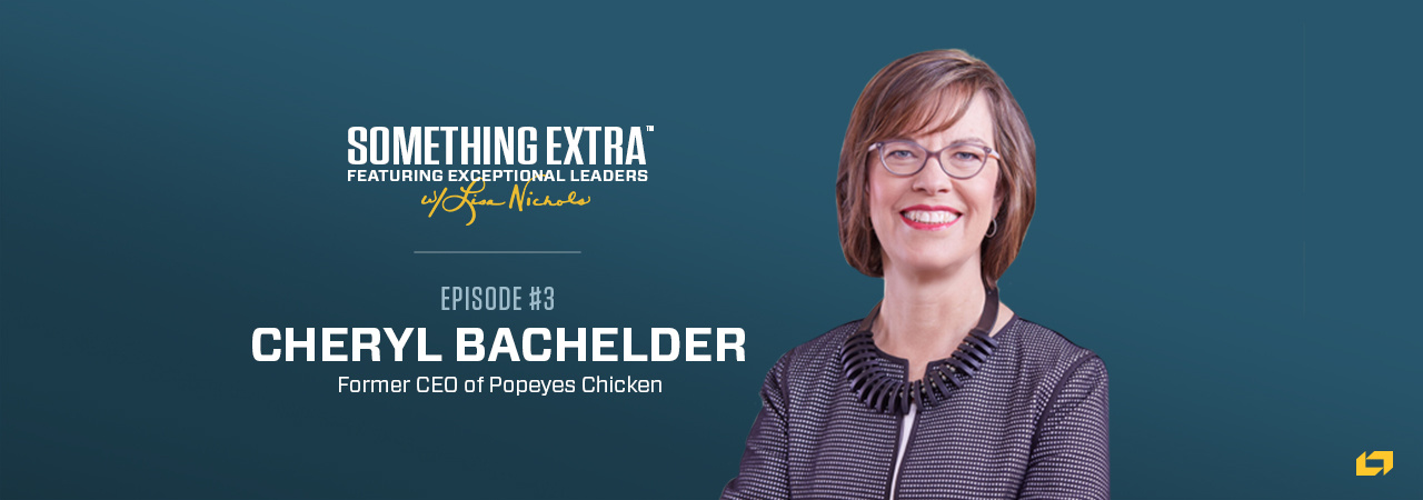 Episode 003: Daring to Serve with Cheryl Bachelder
