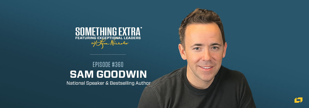 Episode 360: Family, Faith, and Miracles with Sam Goodwin
